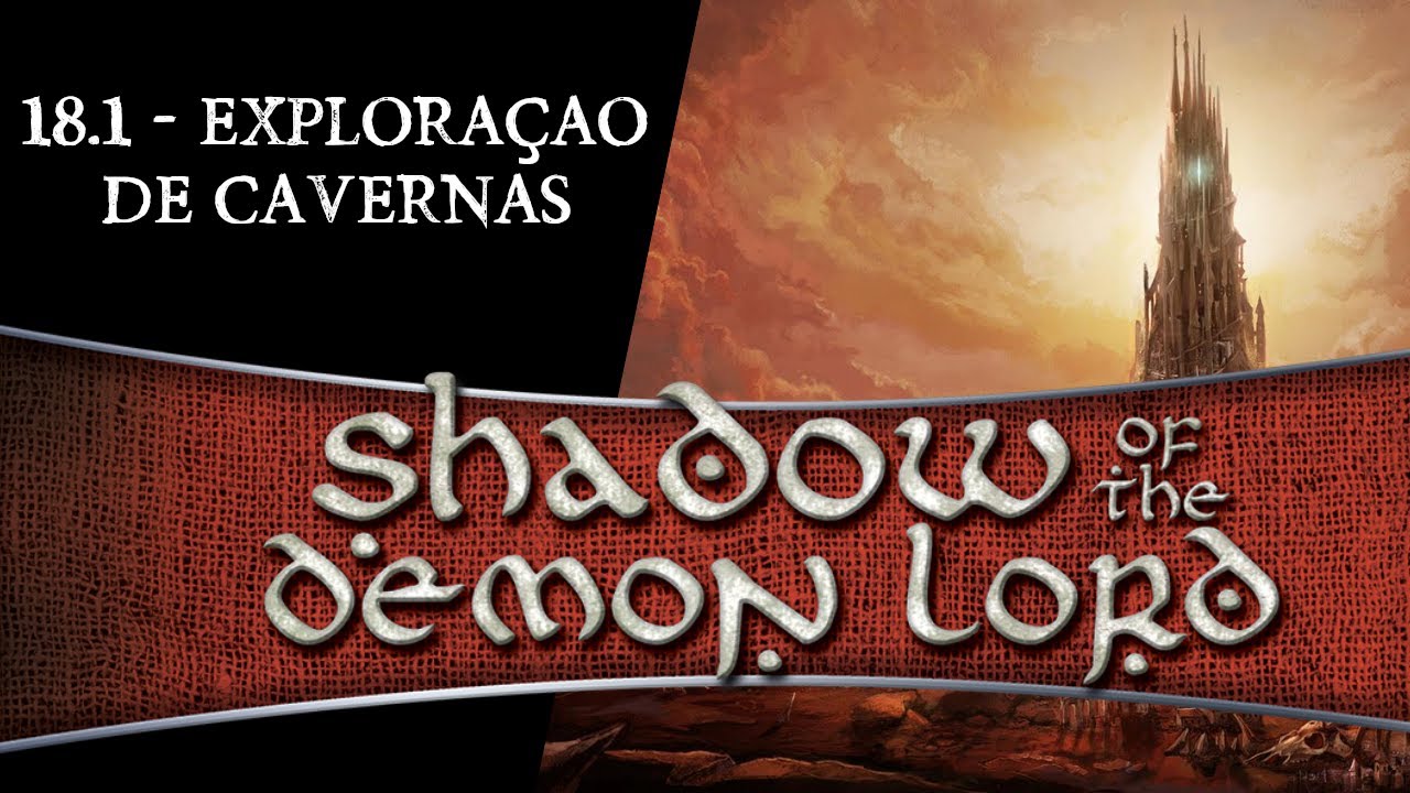 SotDL 18.1 - Shadow of the Demon Lord - Exploração de Cavernas - YouTube