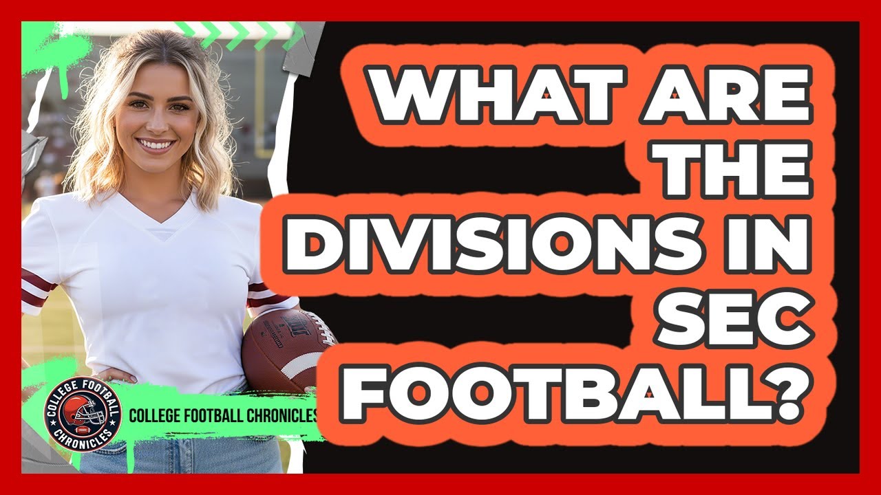 What Are The Divisions In SEC Football? - YouTube