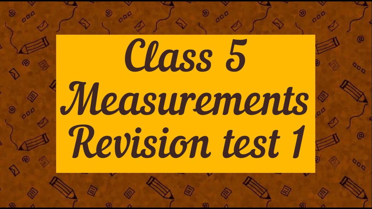 Class 5 Maths CBSE | Measurements | Revision Test with Answers - YouTube