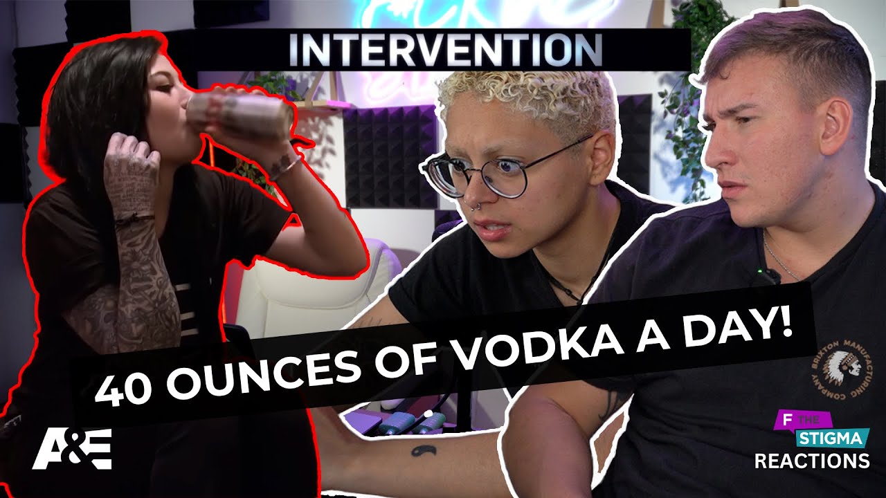2 Addicts React to DRINKING 40 OUNCES OF VOKDA A DAY A&E'S INTERVENTION ...