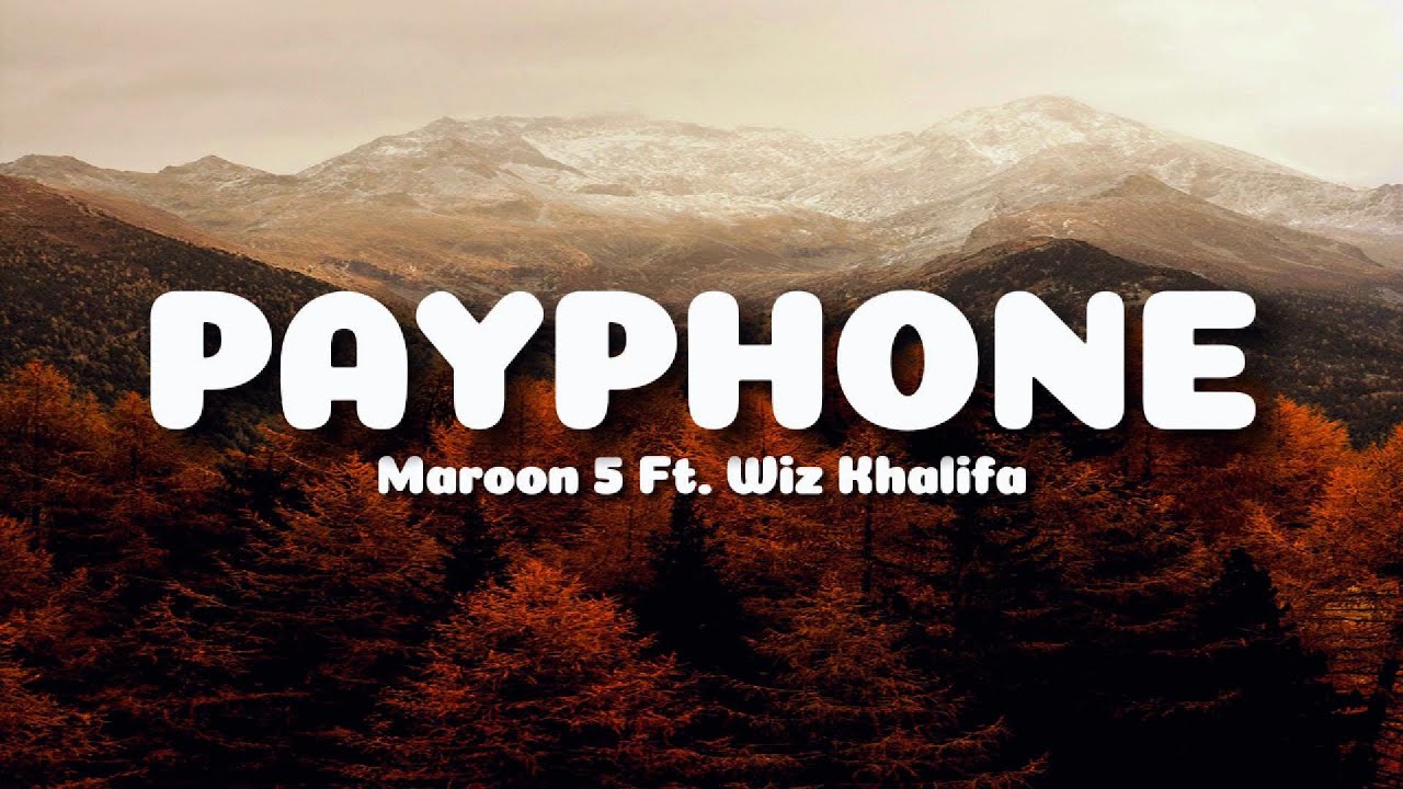 Maroon 5 Ft. Wiz Khalifa - Payphone (Lyrics) - YouTube