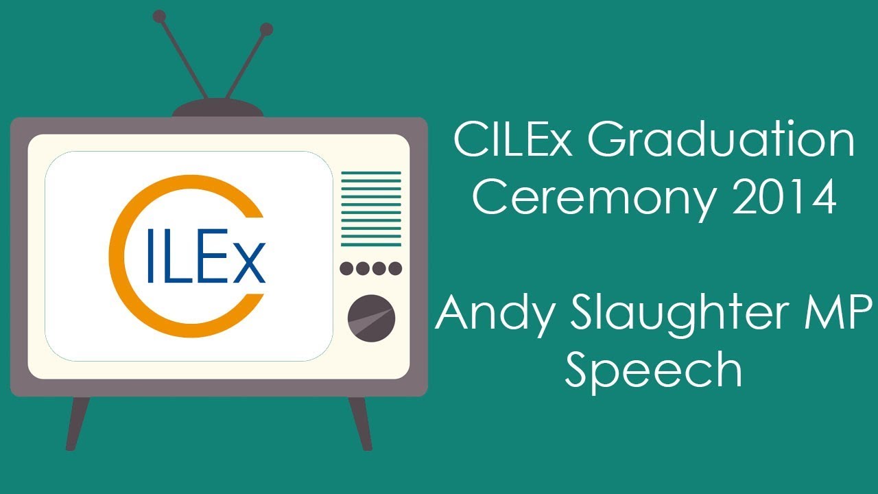 CILEx graduation 2014 - Andy Slaughter MP - YouTube
