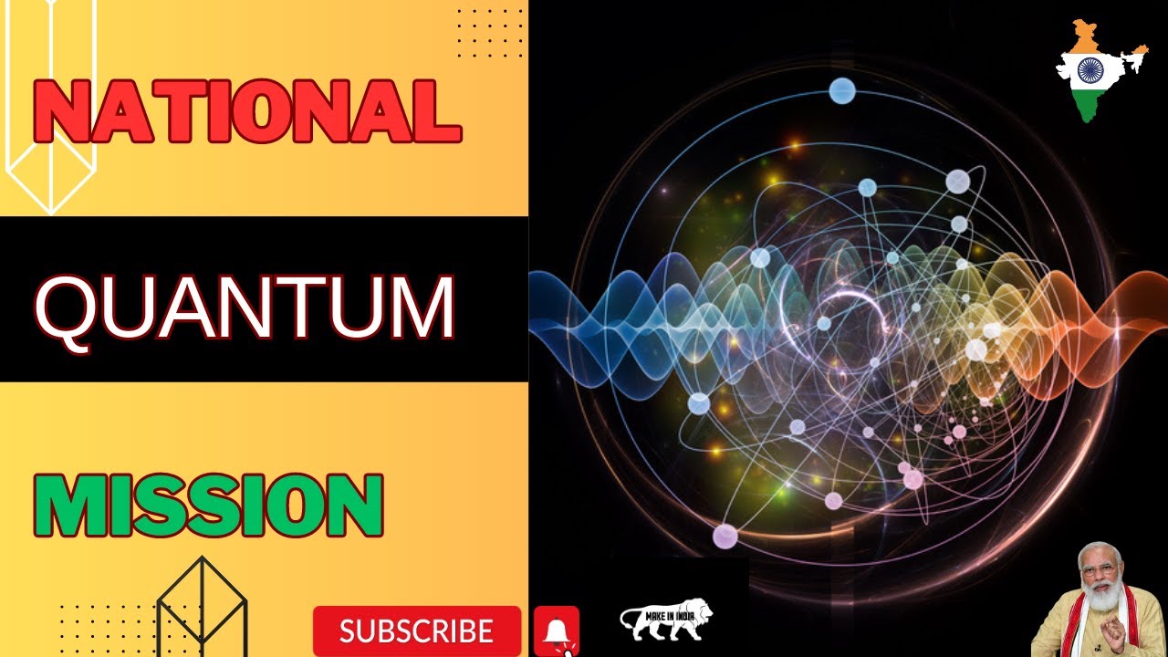 why NATIONAL QUANTUM MISSION is India's Future in Technology ...