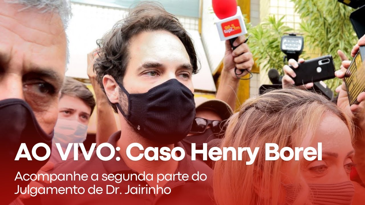 JULGAMENTO CASO HENRY BOREL | Segunda parte - 01/06/2022 - YouTube