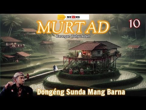Dongéng Mang Barna. MURTAD éps 10