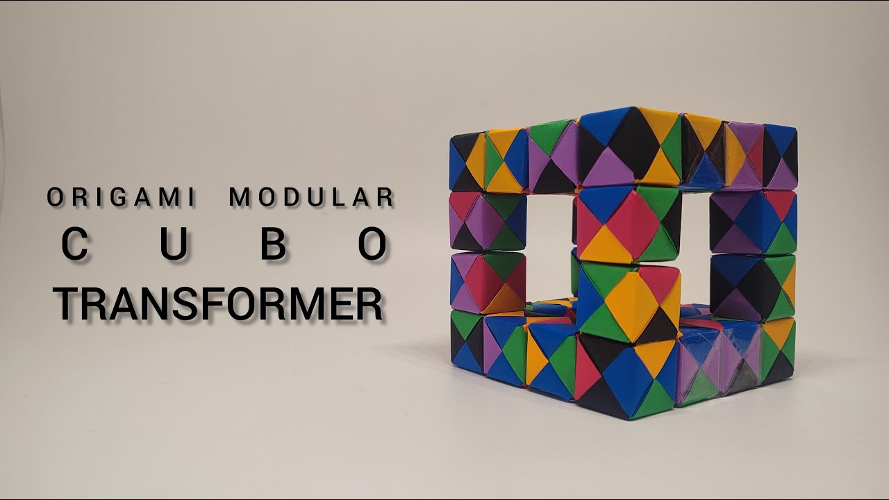 CUBO TRANSFORMER | ORIGAMI MODULAR | ORIGAMI-K - YouTube