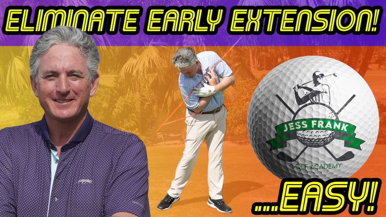 ELIMINATE EARLY EXTENSION EASY! PGA Profresional Jess Frank - YouTube