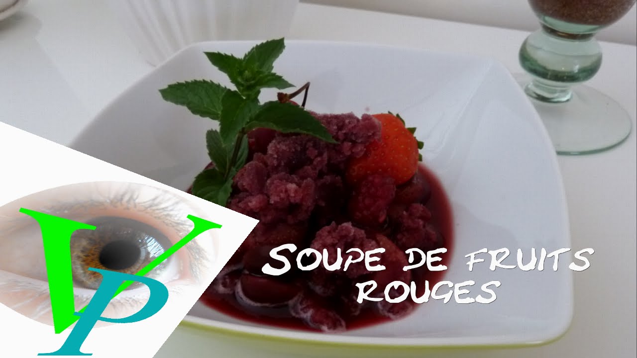 SOUPE DE FRUITS ROUGES - YouTube