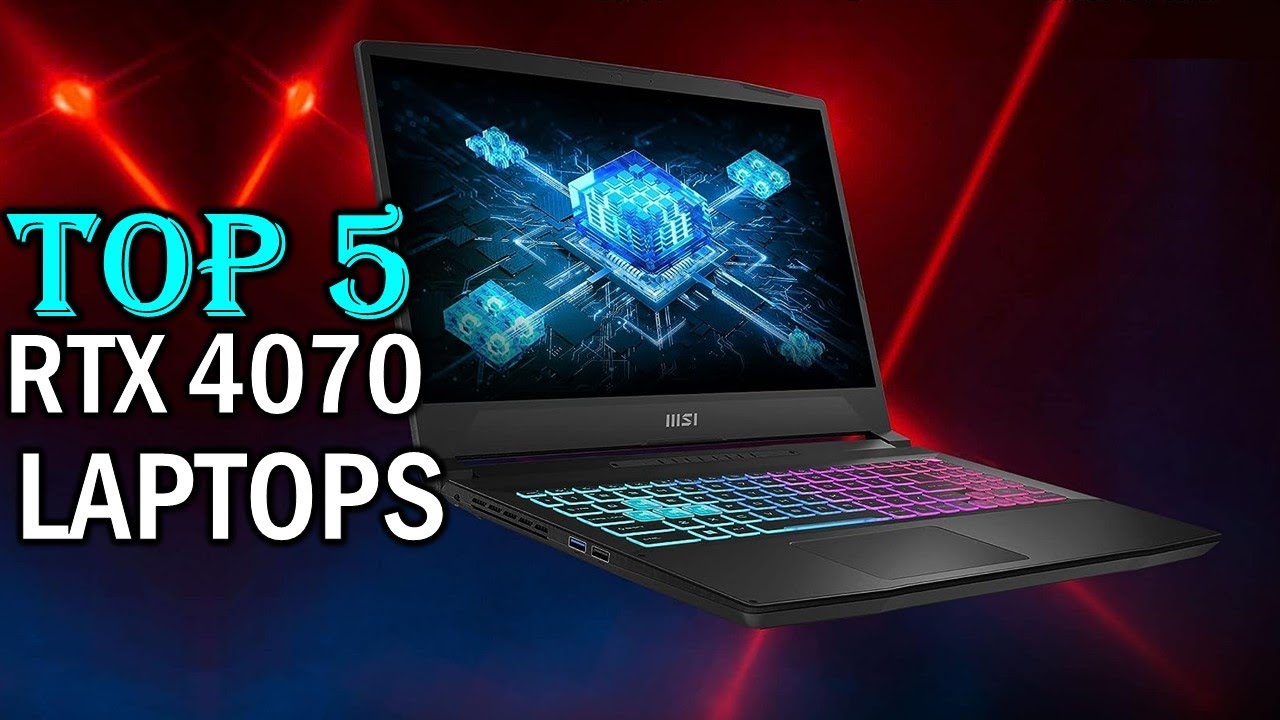 Top 5 Best RTX 4070 Laptops of 2024 - Best RTX 4070 Laptops Reviews ...