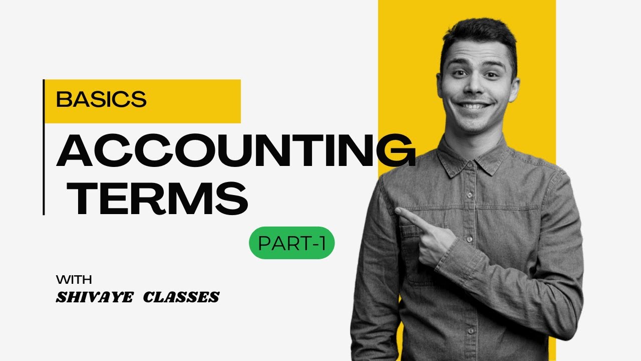 Basic Terms Of Accounting Class 11 Chapter 2 PART 1 YouTube basic-terms-of-accounting-class-11-chapter-2-part-1-youtube
