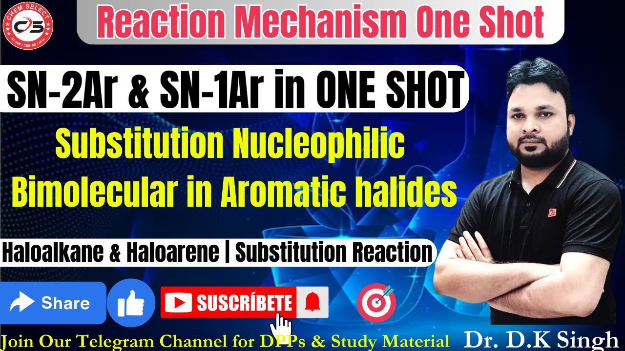 SN-2Ar & SN-1Ar in ONE SHOT | Substitution Nucleophilic Bimolecular in ...