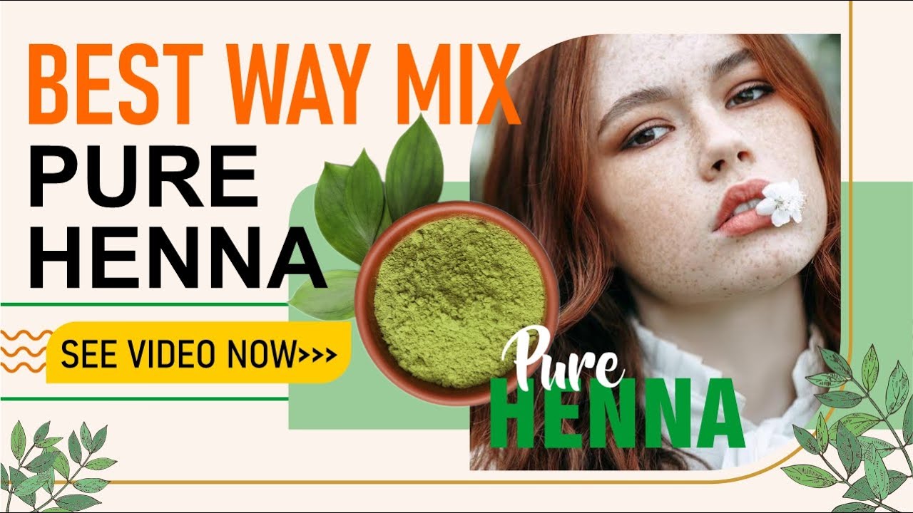 How to Mix Pure Henna Hair Dye - The Best Way To Mix Henna For Hair ...