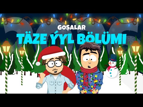 Goşalar | Täze ýyl bölümi | 6-njy bölüm