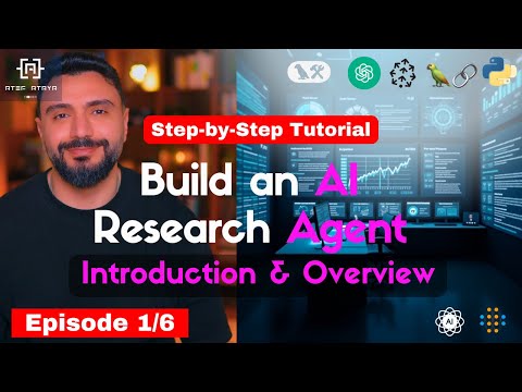 Build an AI Research Agent: Introduction & Overview | Episode 01