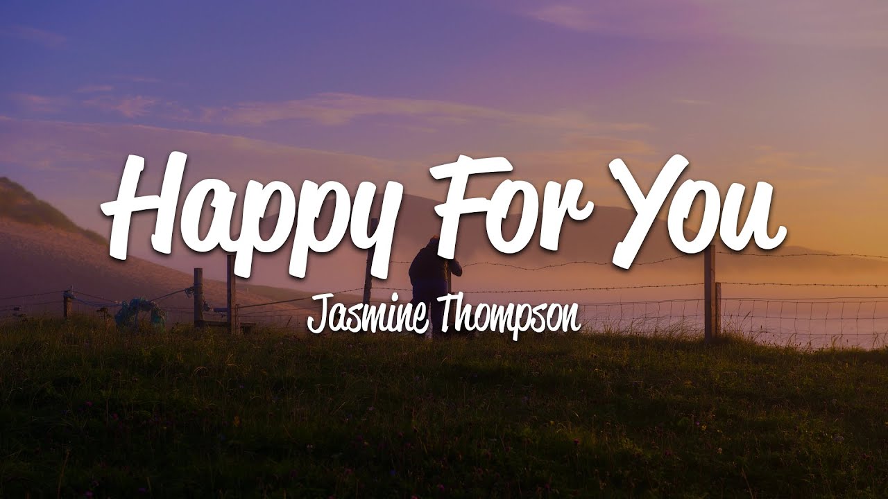 Jasmine Thompson - happy for you (Lyrics) - YouTube
