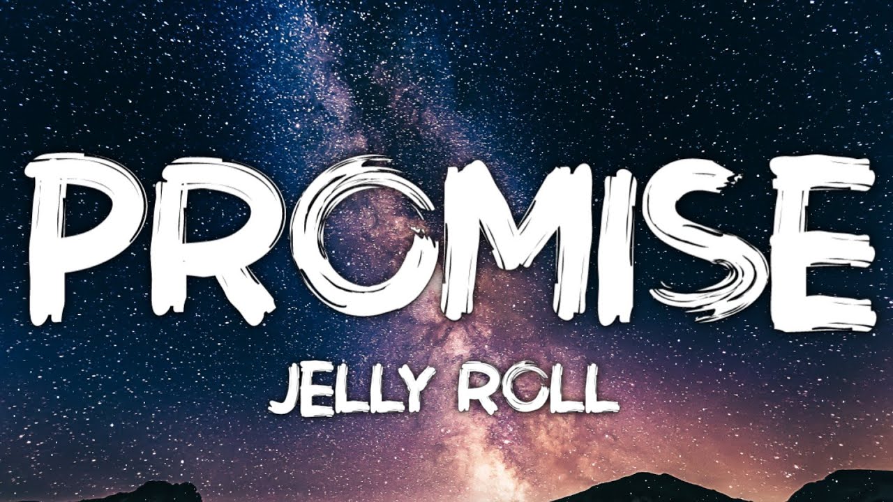 Jelly Roll - Promise (Song) - YouTube