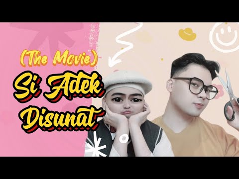 Si ADEK DISUNAT (THE MOVIE): \