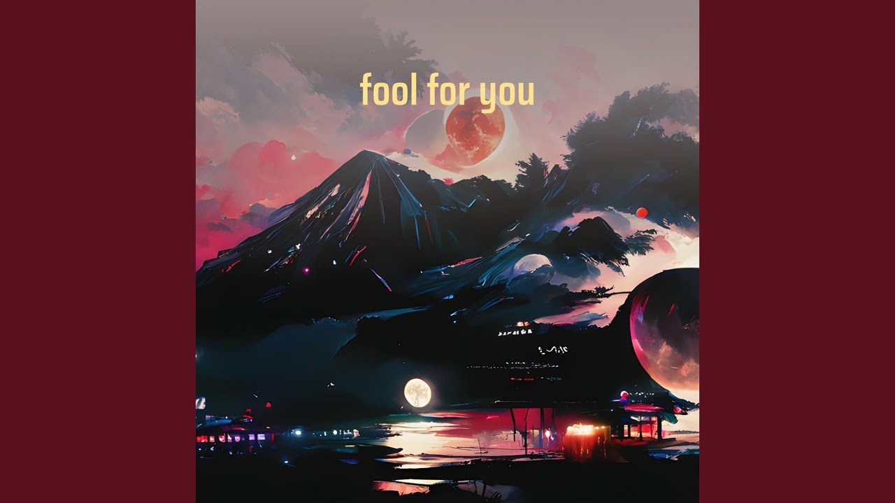 fool for you - YouTube