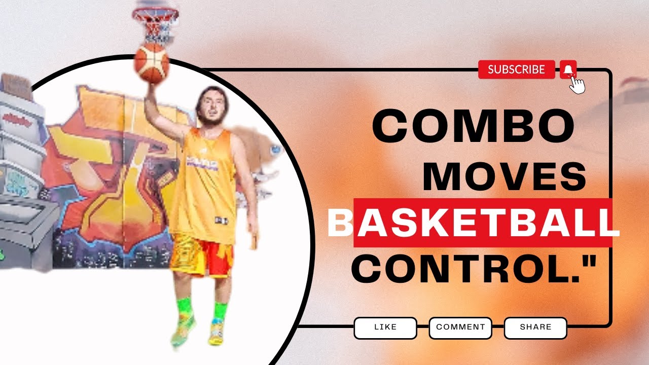 DEVELOP COMBO MOVES: MASTER BALL HANDLING WITH AN 18 MIN BASKETBALL ...
