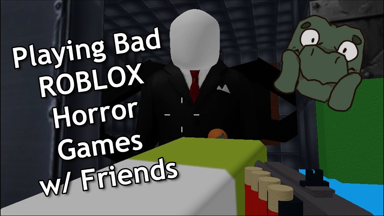 Playing Bad ROBLOX Horror Games w/ Friends - YouTube