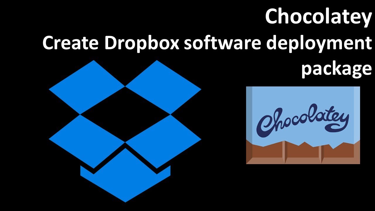 Chocolatey: Create Dropbox software deployment package - YouTube