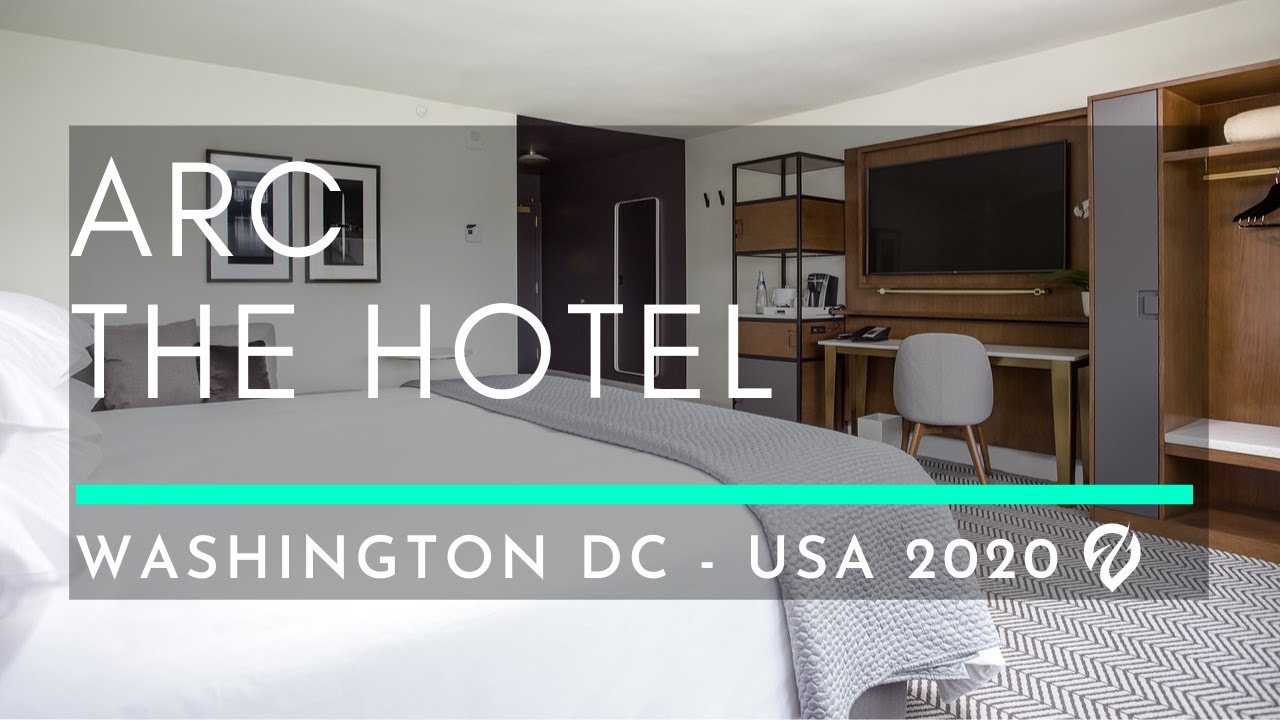 ARC THE HOTEL - WASHINGTON DC - USA 2020 - ON VACAYS - YouTube