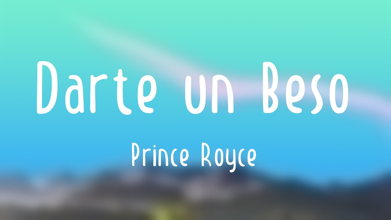 Darte un Beso - Prince Royce {Lyrics Video} - YouTube