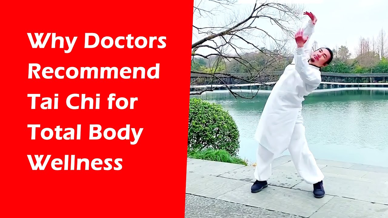 Why Doctors Recommend Tai Chi for Total Body Wellness - YouTube
