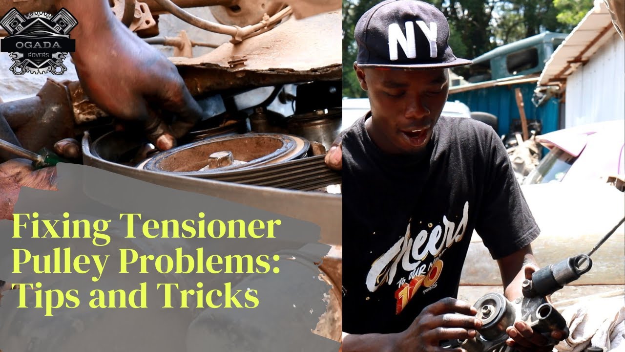 Fixing Tensioners and Pulleys: Expert Tips and Tricks. - YouTube