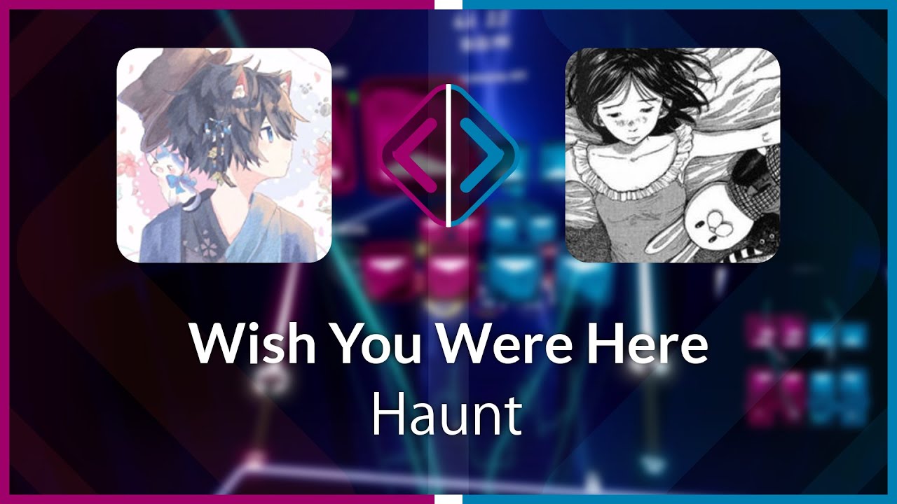 Beat Saber | Rainz | Haunt - Wish You Were Here [Expert+] 66 Miss (BL ...