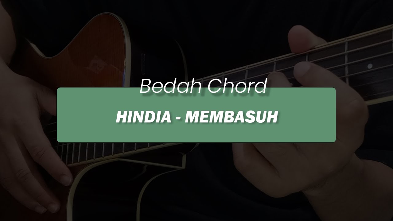 BEDAH CHORD Hindia - Membasuh - YouTube