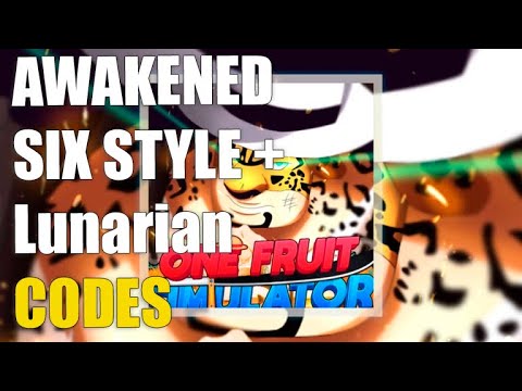 [👊AWAKENED SIX STYLE + Lunarian + x6] ONE FRUIT CODES [ROBLOX] - YouTube