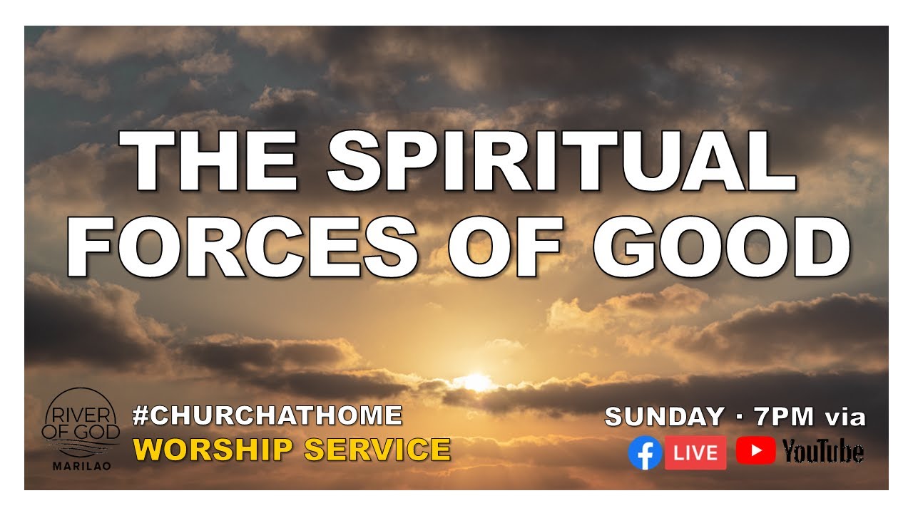 THE SPRITUAL FORCES OF GOOD | Online Sunday Worship Service - YouTube