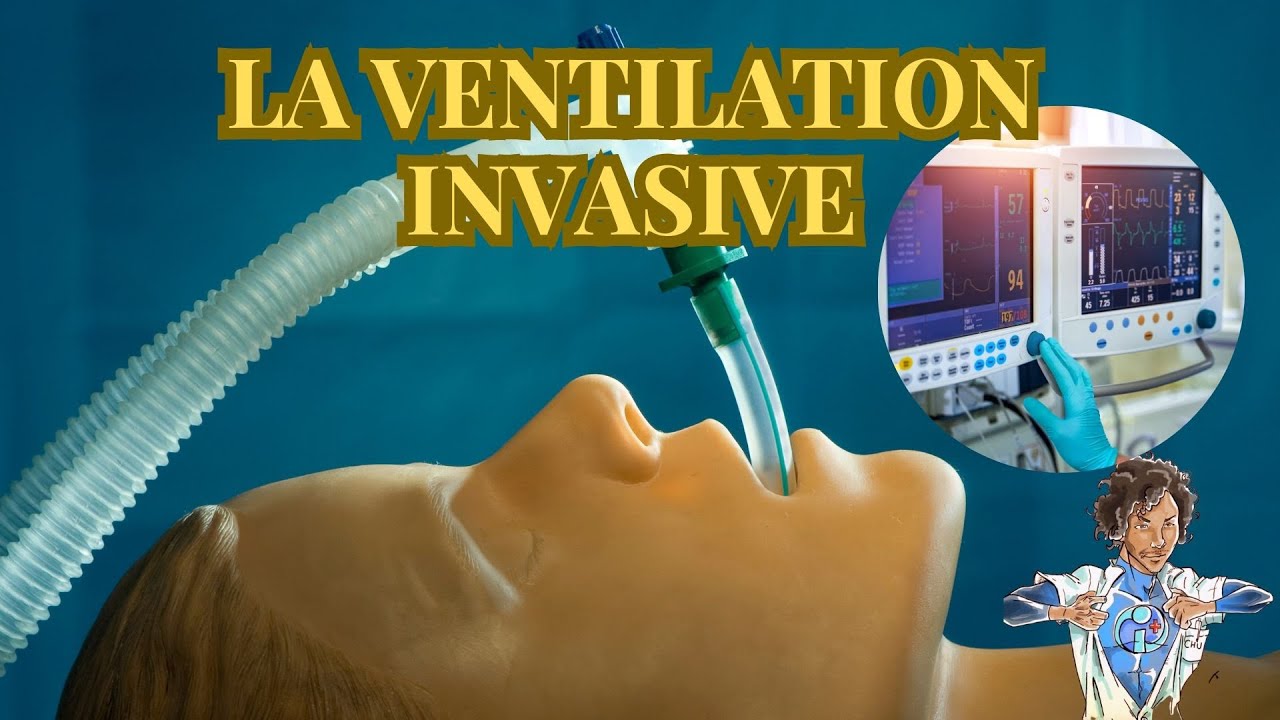 LA VENTILATION INVASIVE - INDICATIONS & OBJECTIFS - YouTube
