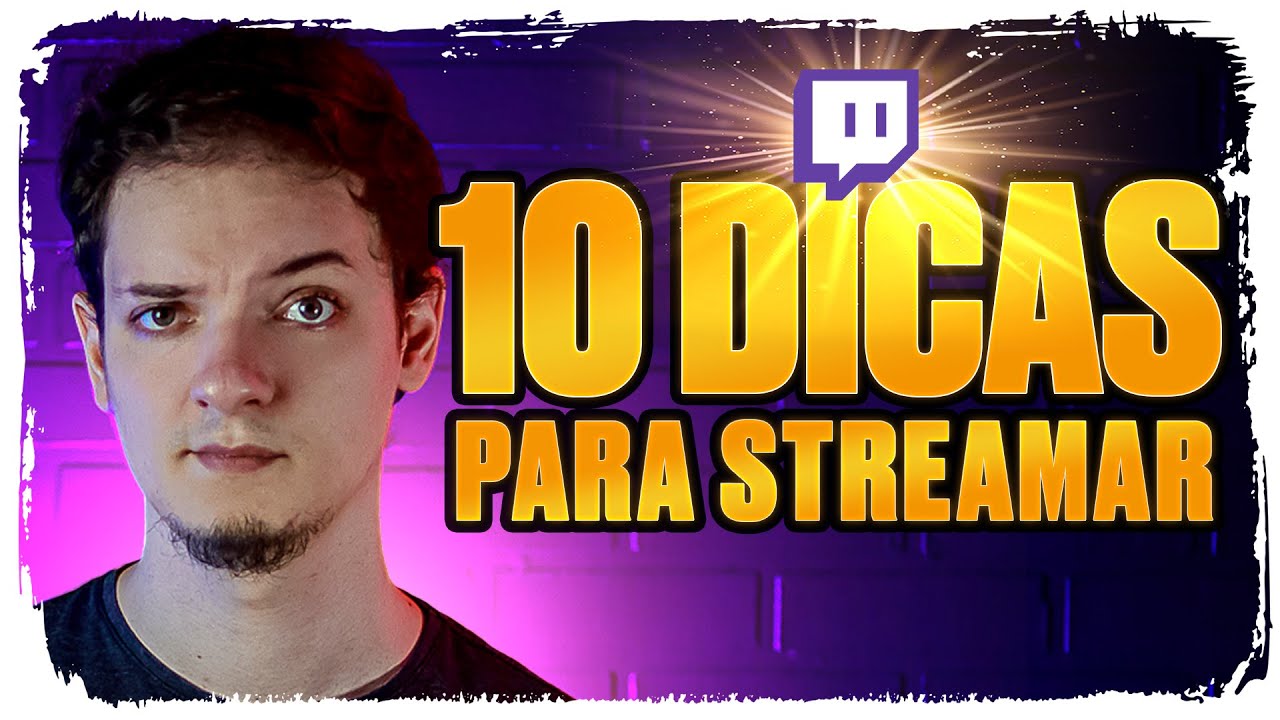 10 DICAS PARA STREAMAR EM 2021 e que todo mundo precisa saber antes de ...