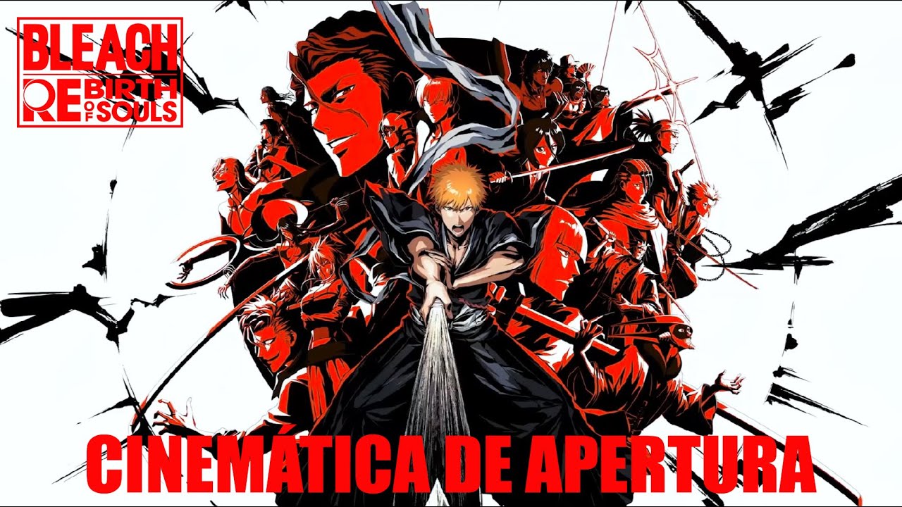 BLEACH Rebirth of Souls – Cinemática de Apertura - YouTube