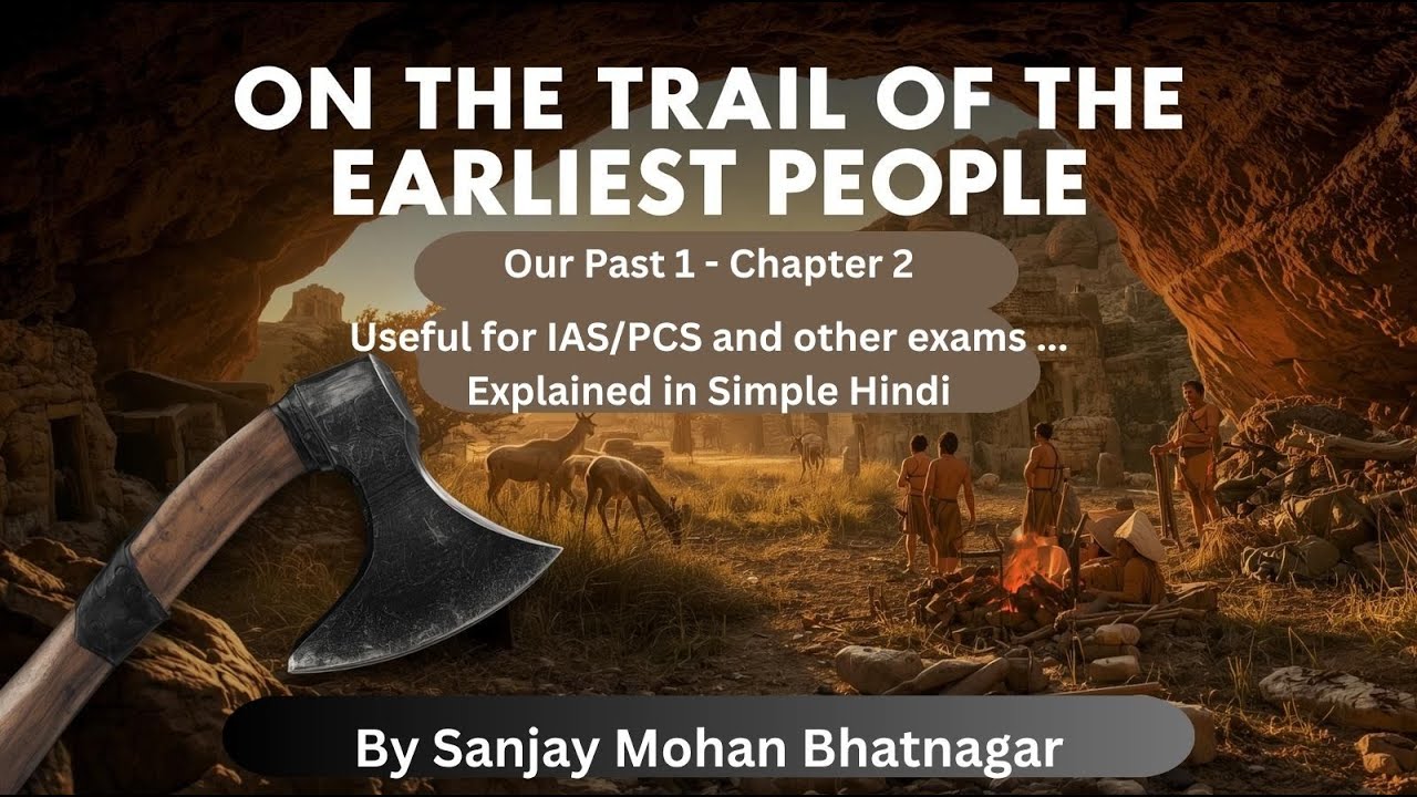OUR PAST 1 | 02-ON THE TRAIL OF THE EARLIEST PEOPLE | NCERT Explained ...