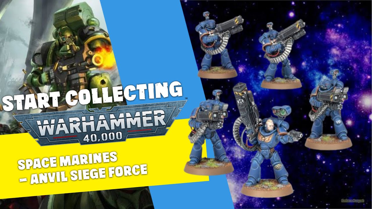 Start Collecting Warhammer 40,000: Space Marines - Anvil Siege Force ...