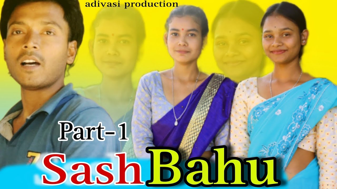 Sash Bahu Part -1 || Adivasi production video - YouTube