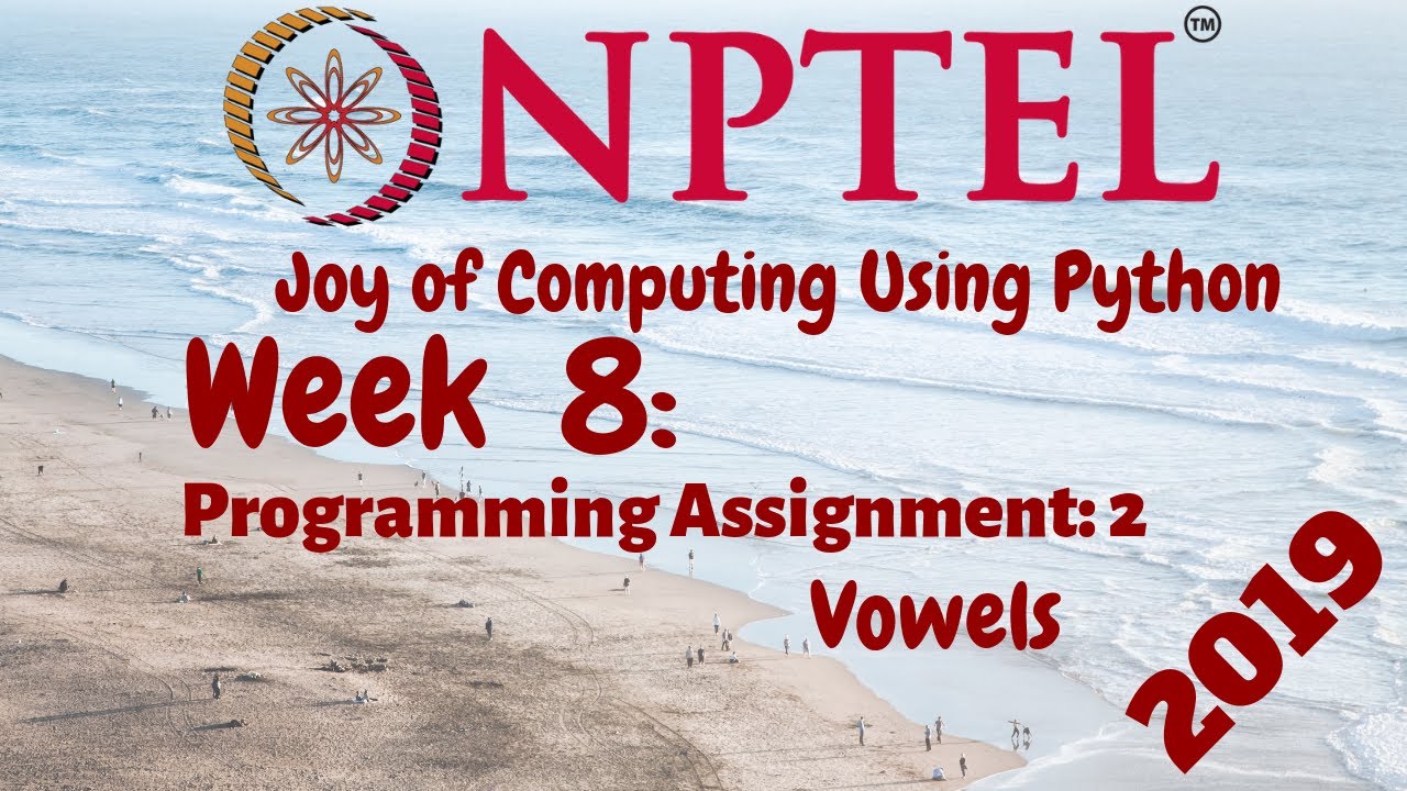 Nptel Joy Of Computing Using Python Week 8 Programming Assignment 3 Vowels Solution Youtube 7481