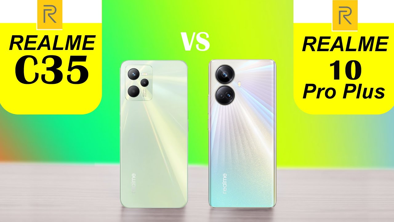 realme c35 vs realme 10 pro plus - YouTube