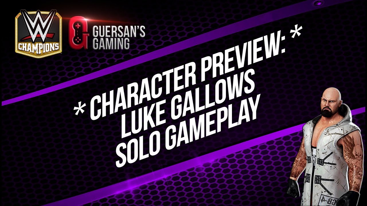 Character Preview: Luke Gallows Solo Gameplay / WWE Champions 😺 - YouTube