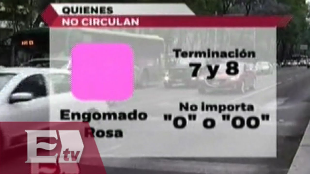Vehículos con engomado rosa no circulan en la CDMX/ Vianey Esquinca ...