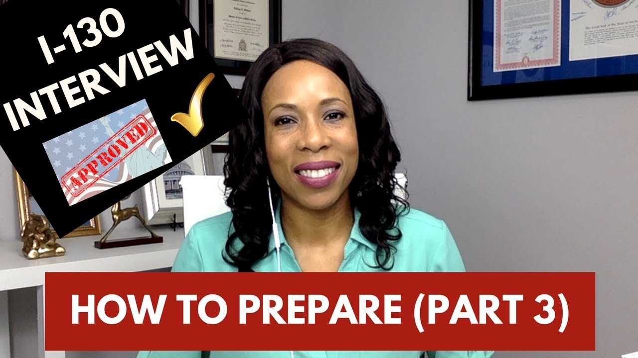 GREEN CARD INTERVIEW 130 PETITION How To PREPARE For Interview Part green-card-interview-130-petition-how-to-prepare-for-interview-part