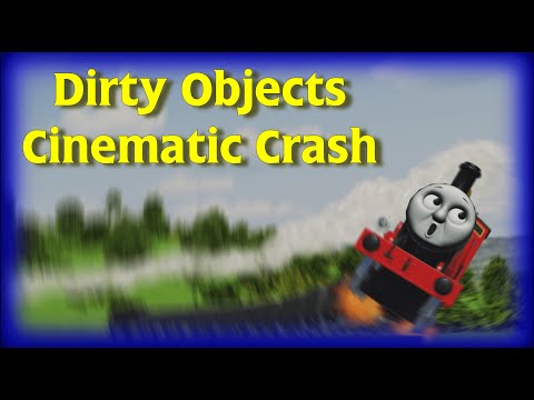 Dirty Objects Cinematic Crash