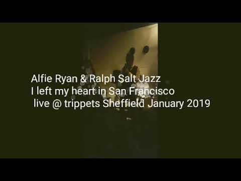 Alfie Ryan & Ralph Salt Jazz. I left my heart in San Francisco live ...