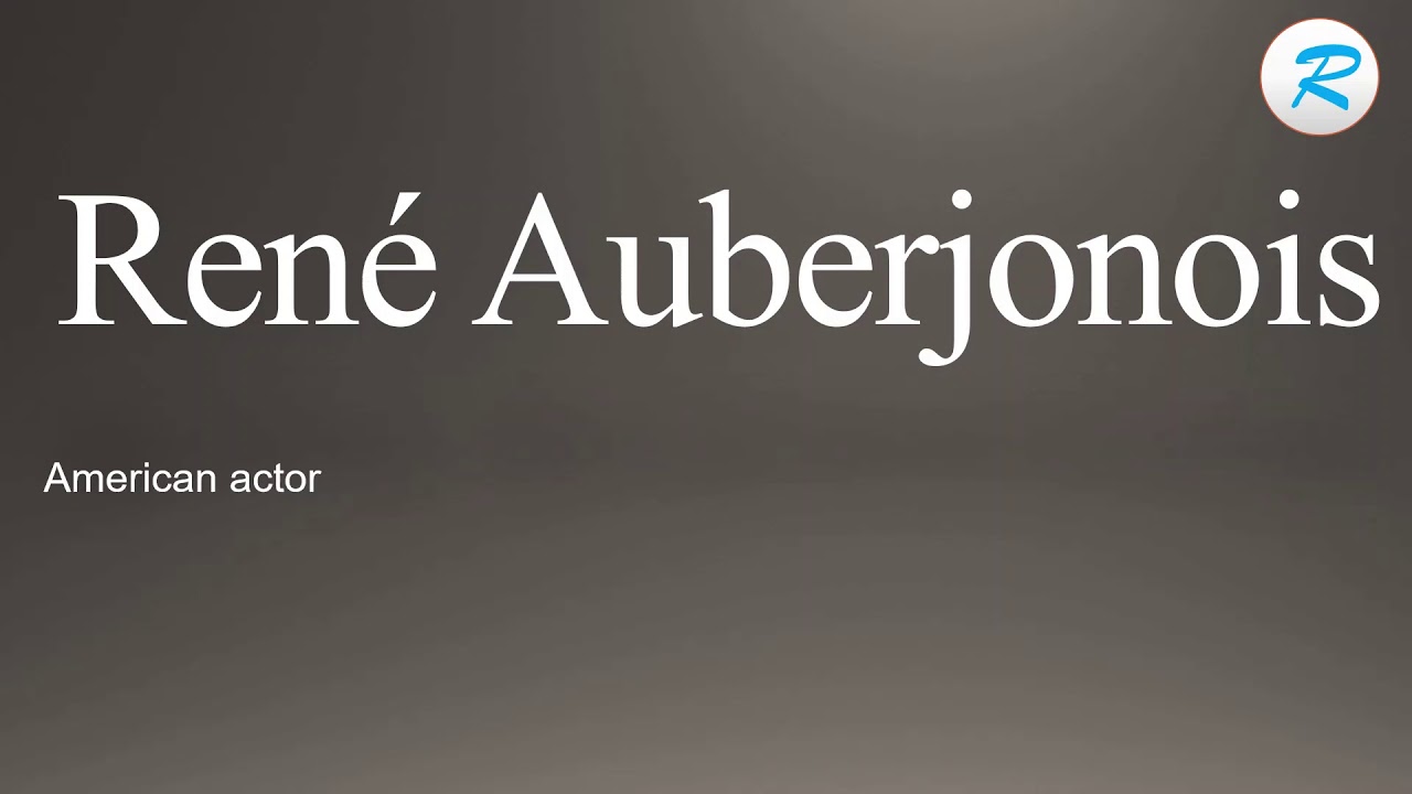 How to pronounce Rene Auberjonois - YouTube