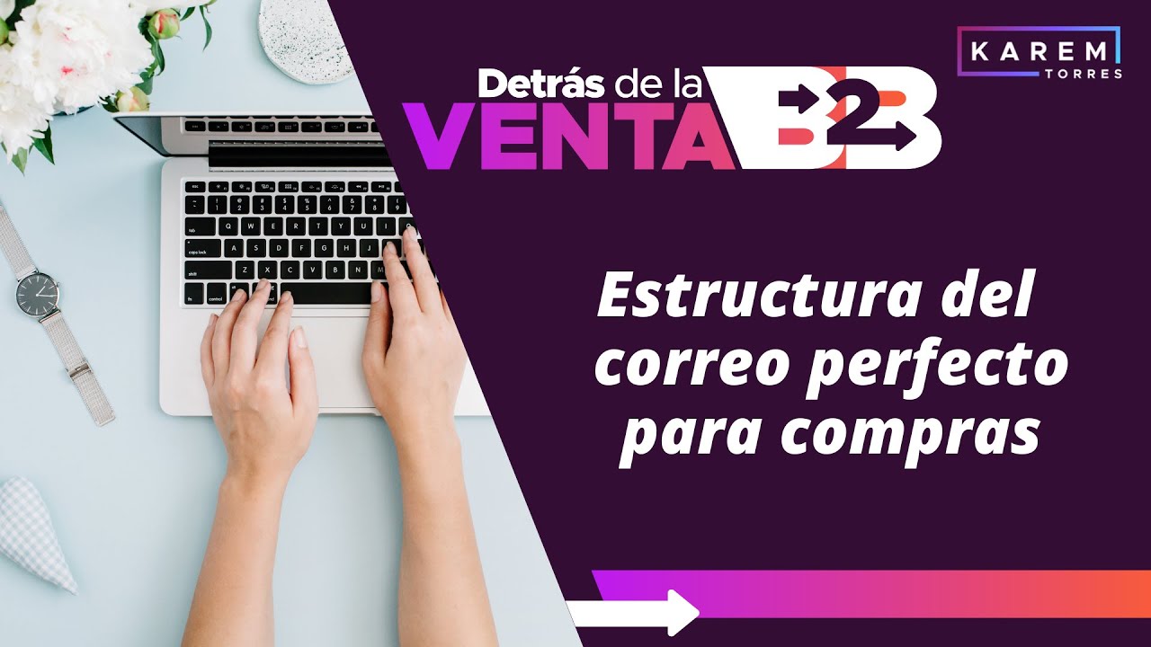 CÓMO ESCRIBIR EL CORREO PERFECTO PARA COMPRAS - YouTube