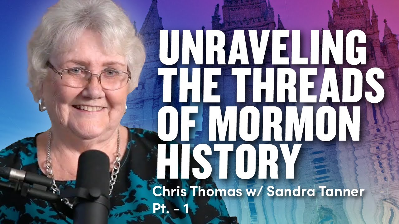 Unraveling the Threads of Mormon History w/ Sandra Tanner | Ep. 1978 ...