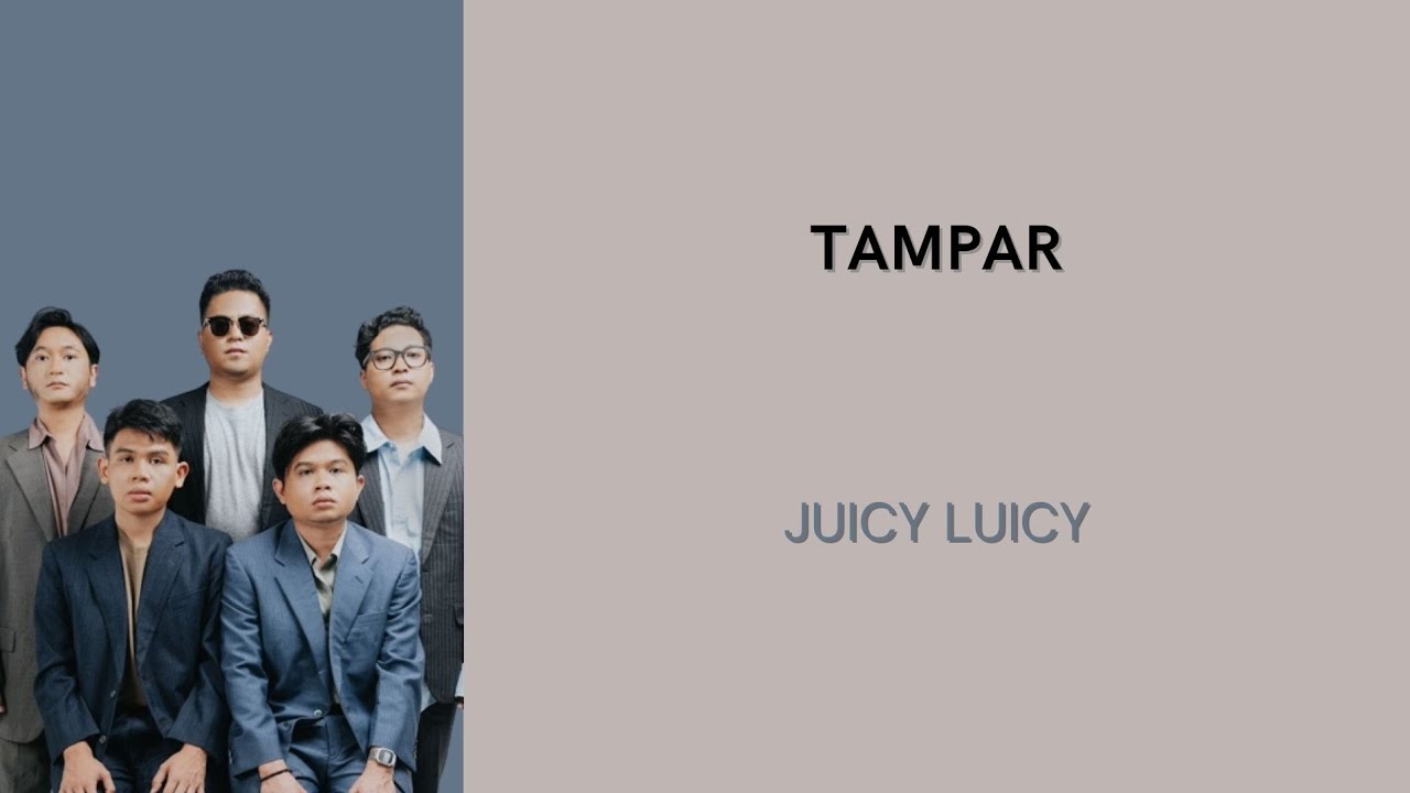JUICY LUICY — TAMPAR | LIRIK LAGU - YouTube